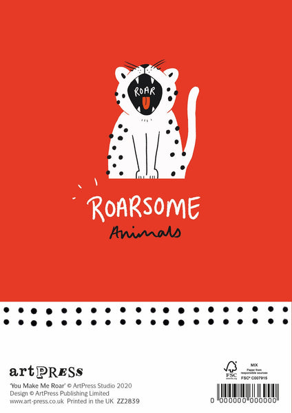 You Make Me Roar – ArtPress Publishing Ltd